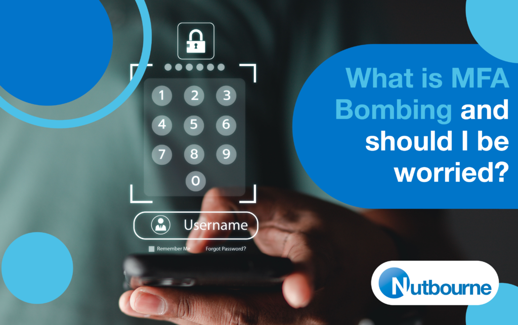 What Is MFA Bombing And Should I Be Worried? | Nutbourne